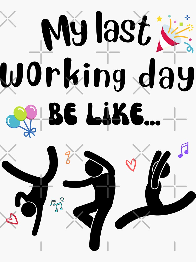 "sarcastic work - my last working day be like" Sticker by ...
