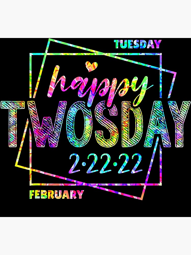 "Happy Twos Day Funny Day 2022 - 2-22-22 Happy Twosday 2022 T-Shirt ...