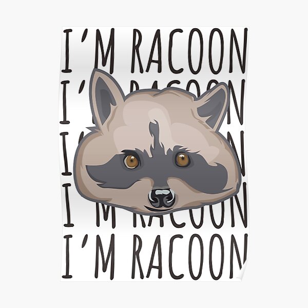 "Im Racoon Cartoon " Poster for Sale by carubancreative | Redbubble