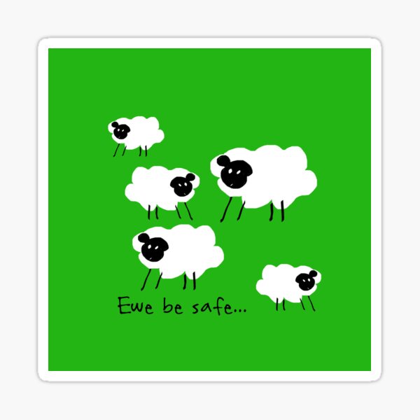 "Ewe be safe" Sticker by redraiph | Redbubble