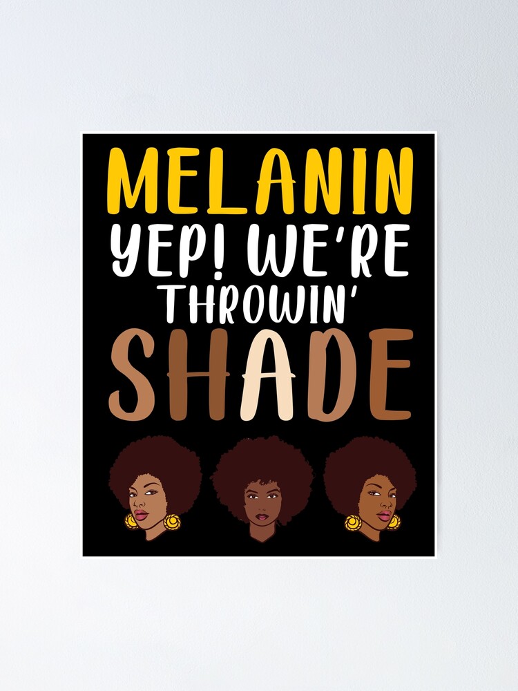 Throwing Shade Melanin Black Woman Queens African Afro Girls Poster