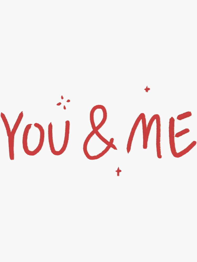 "you and me" Sticker by rocco-rocco | Redbubble