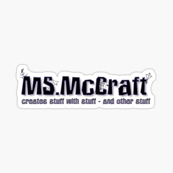 "Ms McCraft logo" Sticker by MsMcCraft | Redbubble