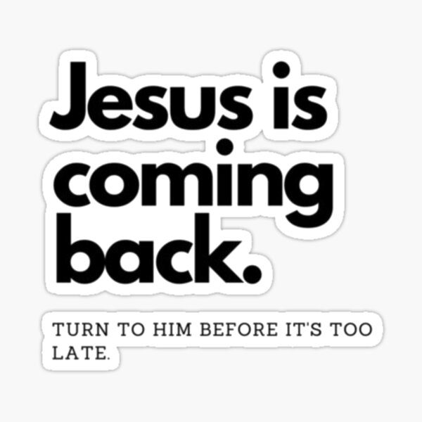 "JESUS IS COMING BACK SIMPLE MINIMALIST DESIGN" Sticker for Sale by ...