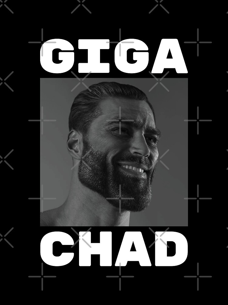 "Gigachad " Poster for Sale by OldDannyBrown | Redbubble