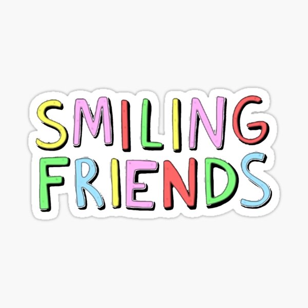 "Smiling Friends" Sticker by Andrea004 | Redbubble