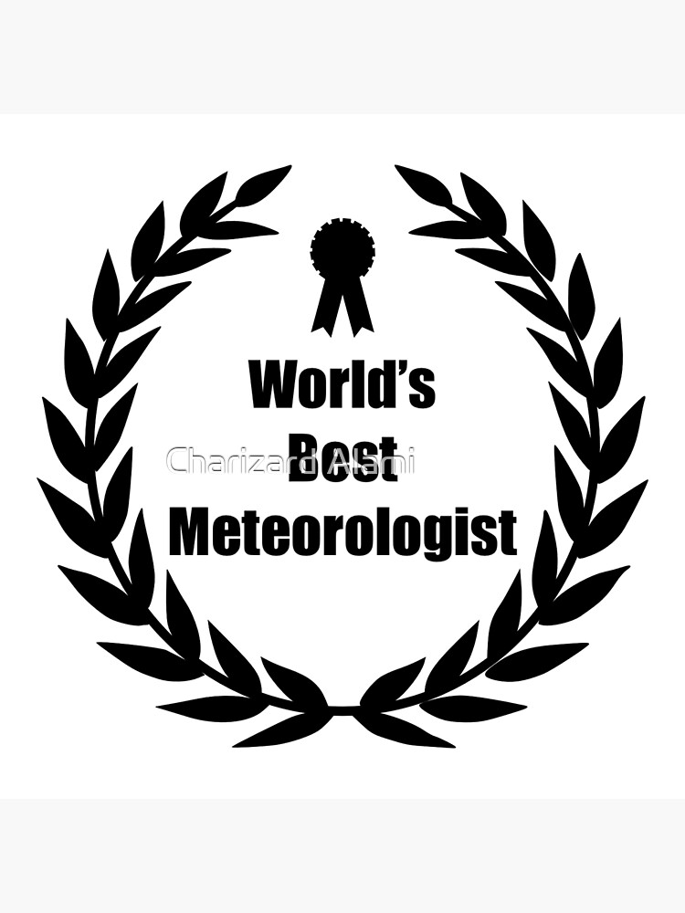 World's Best Meteorologist Premium Matte Vertical Poster sold by Rheta ...