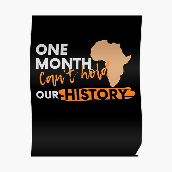 One Month Cant Hold Our History African Classic T Shirt Poster For