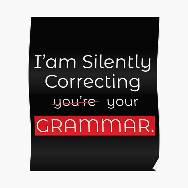 "Funny I'm silently correcting your grammar Essential School Teacher ...