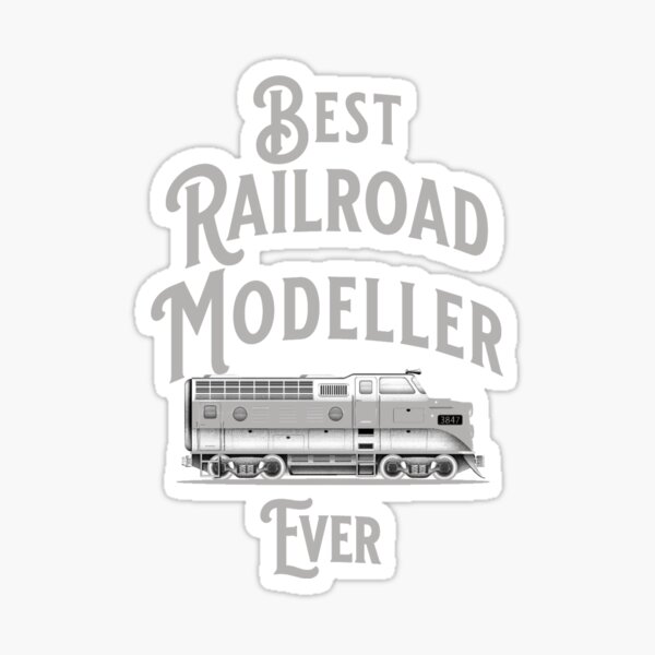 "Best Railroad Modeller Ever Diesel Train Engine Locomotive" Sticker ...
