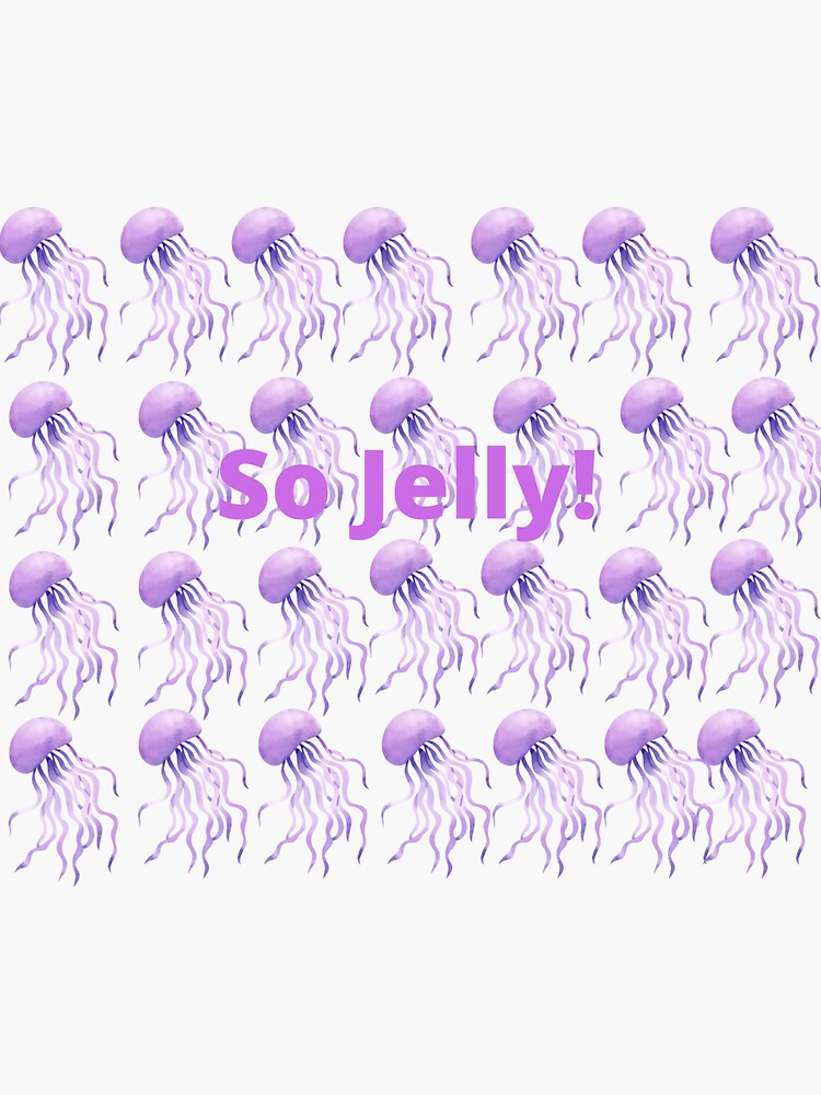 "So Jelly" Sticker by PurteePhotos | Redbubble