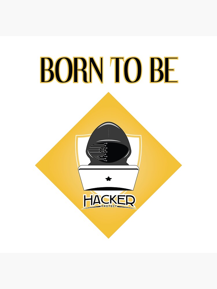 "Born to be hacker protect" Poster for Sale by mkainouch | Redbubble