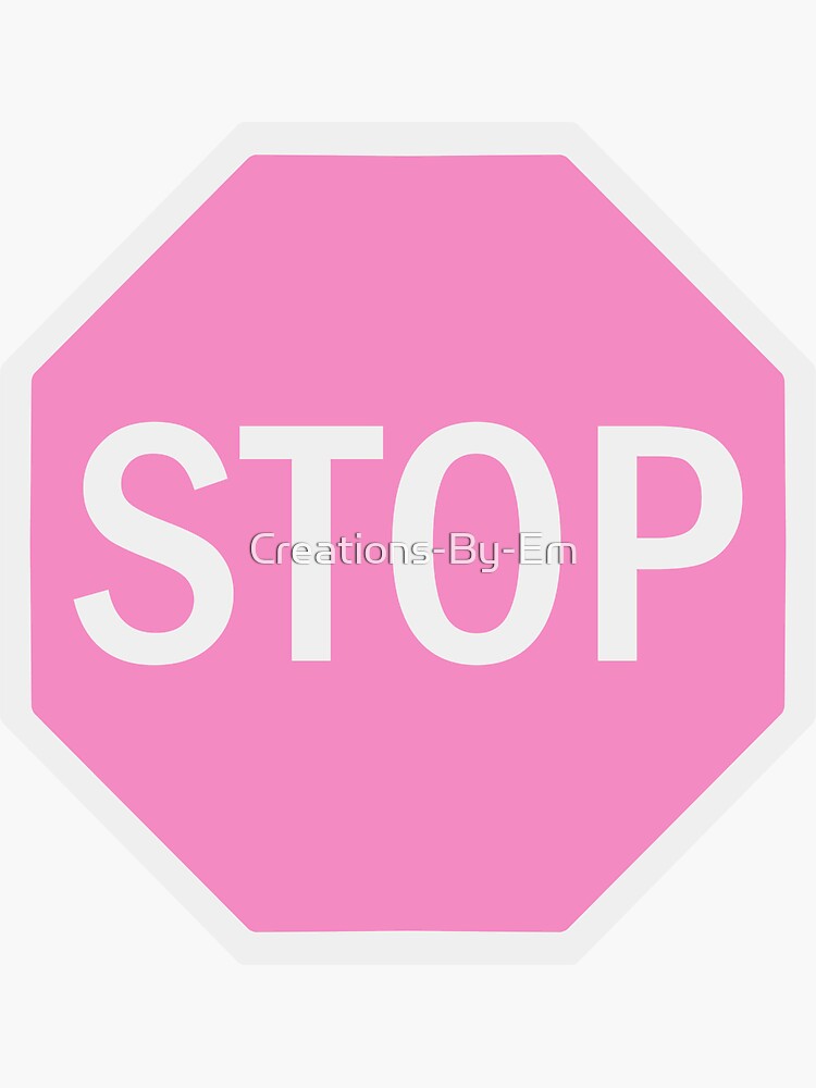 "Pink Stop Sign Street Sign" Sticker for Sale by Creations-By-Em ...