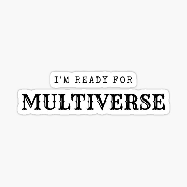 "Multiverse" Sticker by Amazeworks | Redbubble