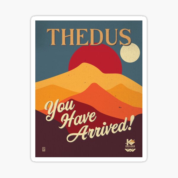 "Thedus. You Have Arrived." Sticker by Sean-Chinery | Redbubble