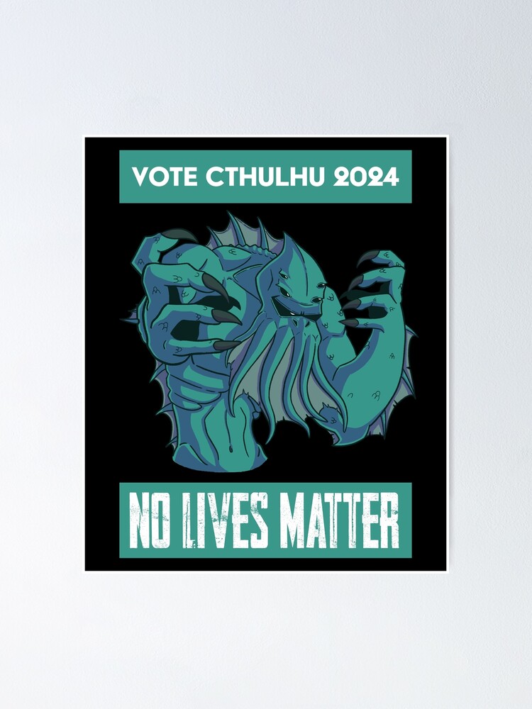 "Vote Cthulhu 2024 - Presidential Monster" Poster by RocketFace187 ...