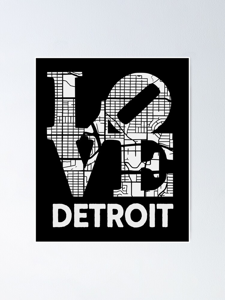 "Love Detroit City Map From Detroit 313" Poster for Sale by pixeljamz ...