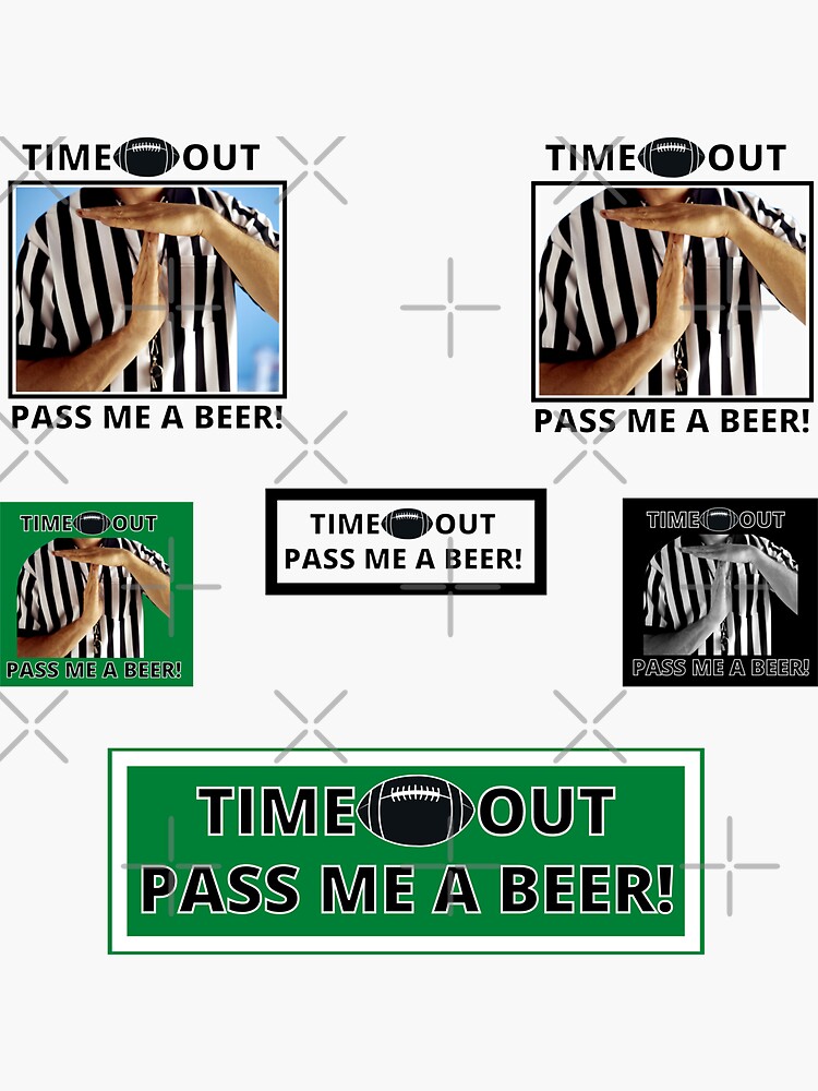 "Football Time Out Pass Me A Beer! " Sticker by theflandonian | Redbubble