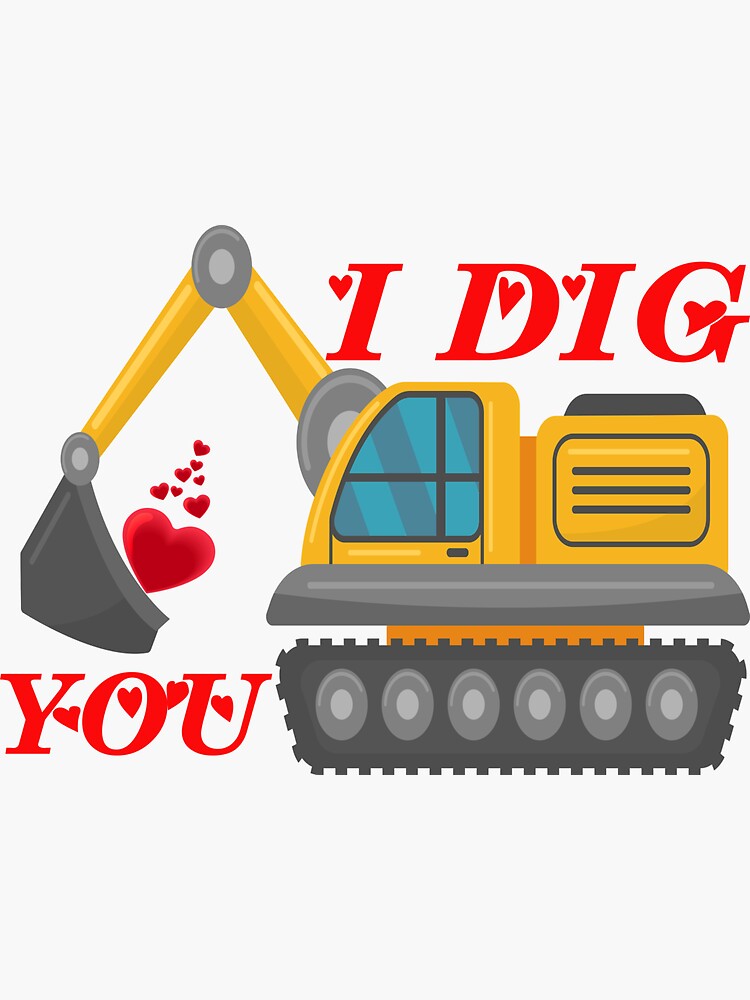 "Construction Truck I Dig you Valentine" Sticker by Yassinewahid ...