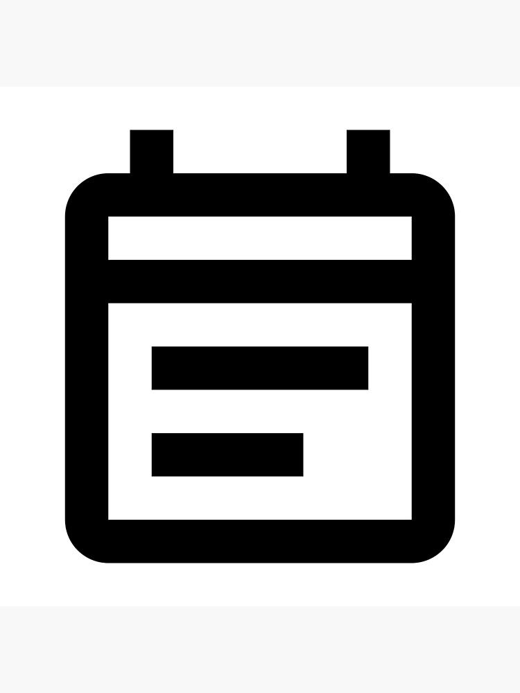 "MDI calendar-text-outline" Poster for Sale by GnarlyFurtardo | Redbubble