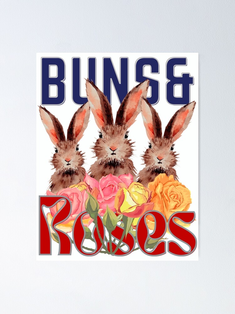 "Buns and Roses, a Hare Raising Trilogy " Poster for Sale by RnssncCo ...