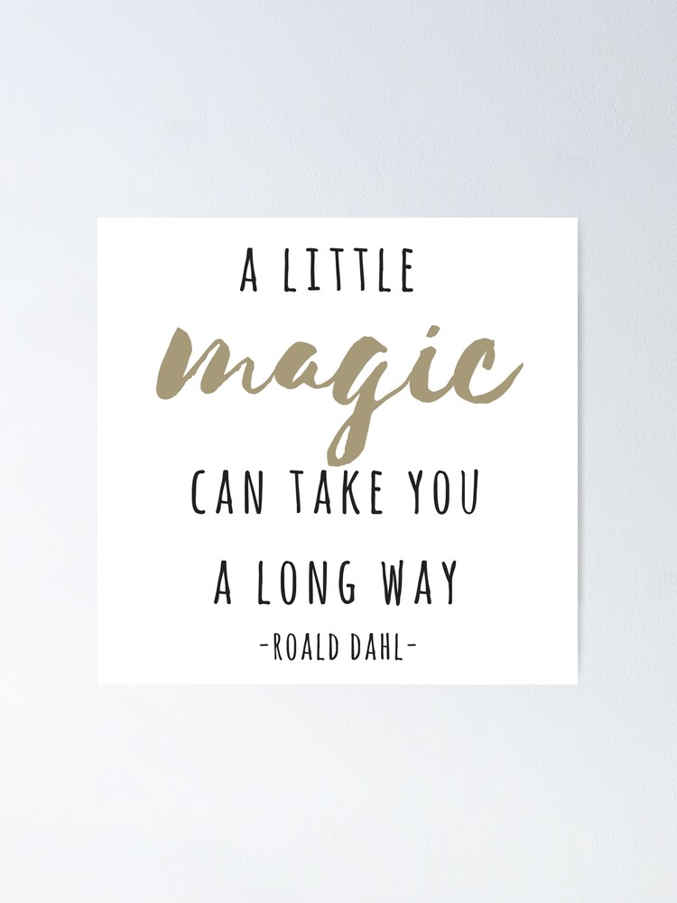"Roald Dahl Quote" Poster for Sale by truddles0790 | Redbubble