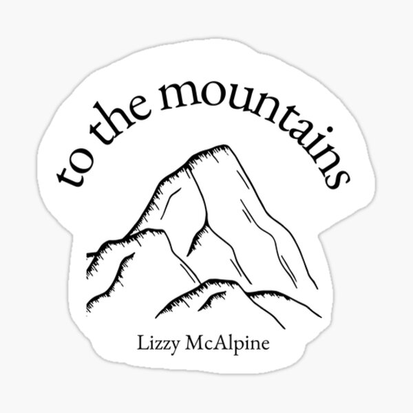 "to the mountains by Lizzy McAlpine" Sticker for Sale by akareganh ...