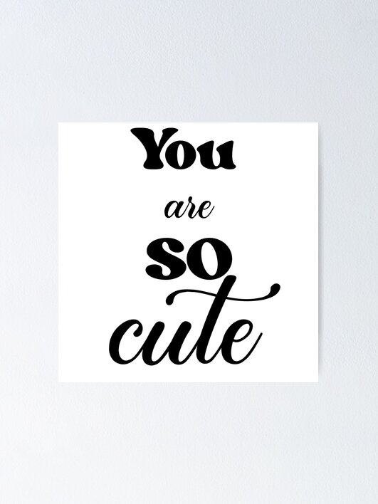 Your So Cute Quotes