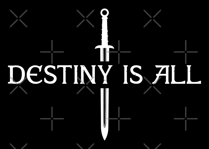 "The Last Kingdom - Destiny Is All" by TFeldDesign | Redbubble