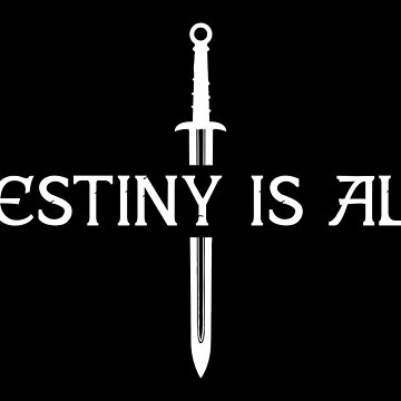 "The Last Kingdom - Destiny Is All" Classic T-Shirt for Sale by ...