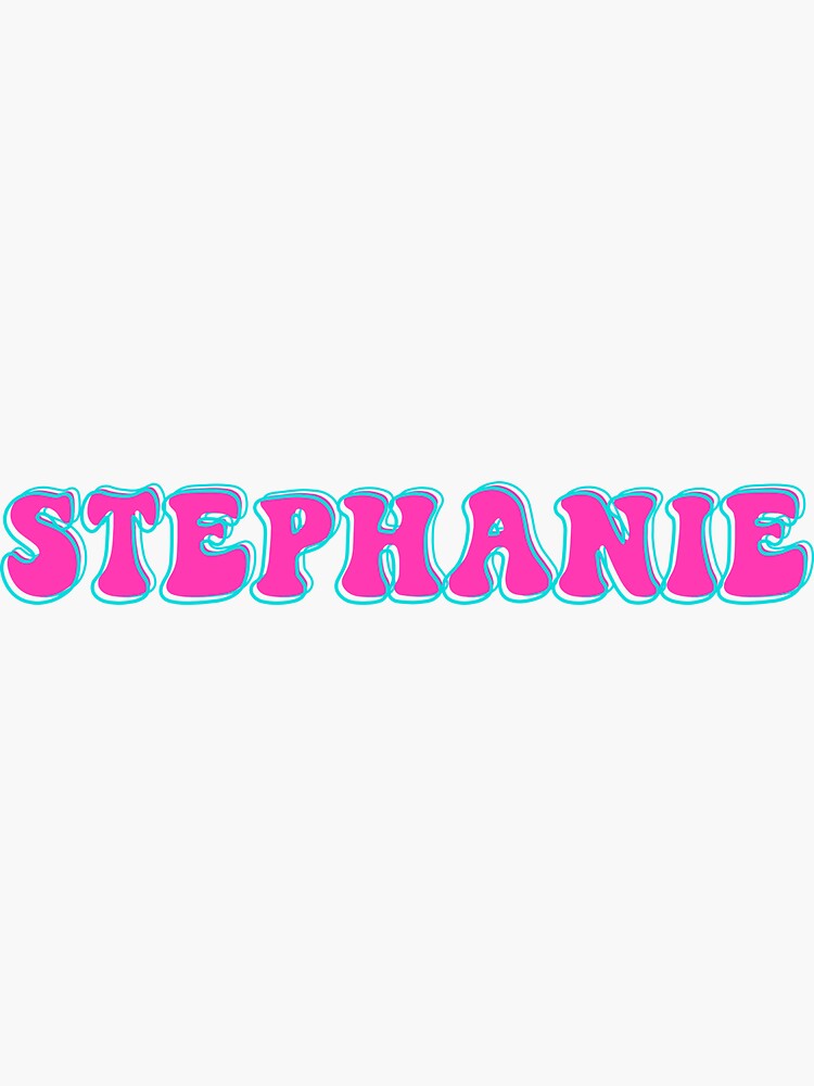 "STEPHANIE Name - STEPHANIE Name Cute Design" Sticker by Custom-Name ...