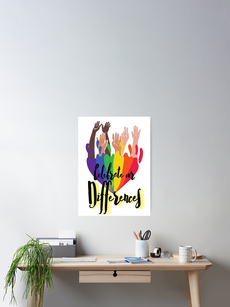 "Celebrate Differences" Poster for Sale by DrGingyWho | Redbubble