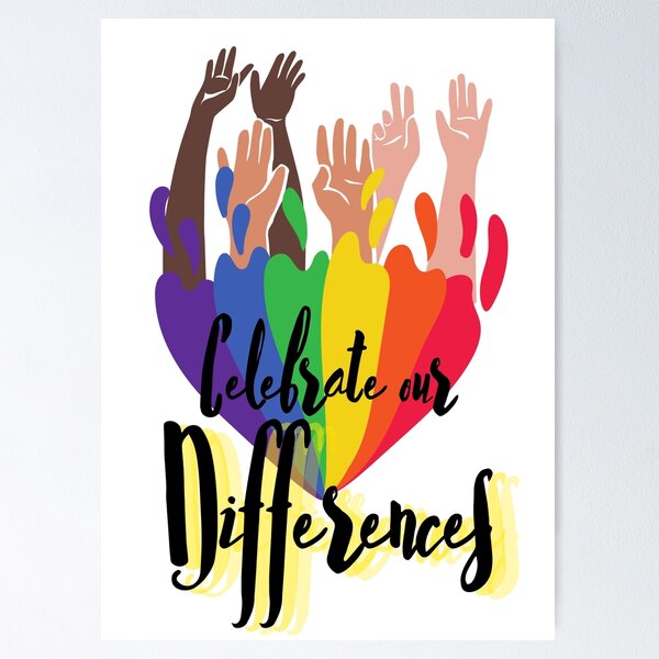 "Celebrate Differences" Poster for Sale by DrGingyWho | Redbubble