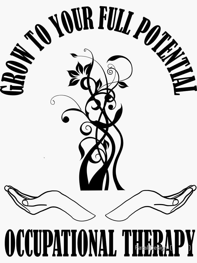 "Occupational Therapy | Grow to your full potential | Shirt | Sticker ...