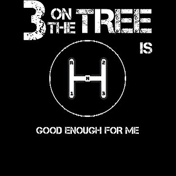 "Three on the tree manual transmission" Sticker for Sale by rachidhaz ...