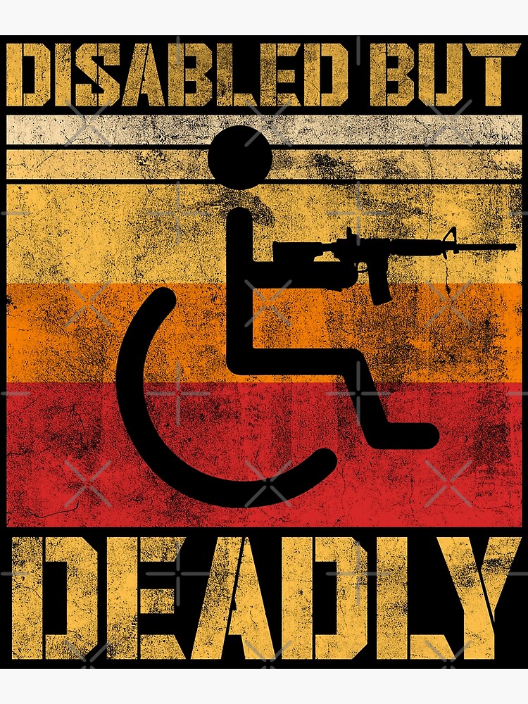 "Vintage Disabled But Deadly Handicap Humor Ride Disabled Warrior Retro ...