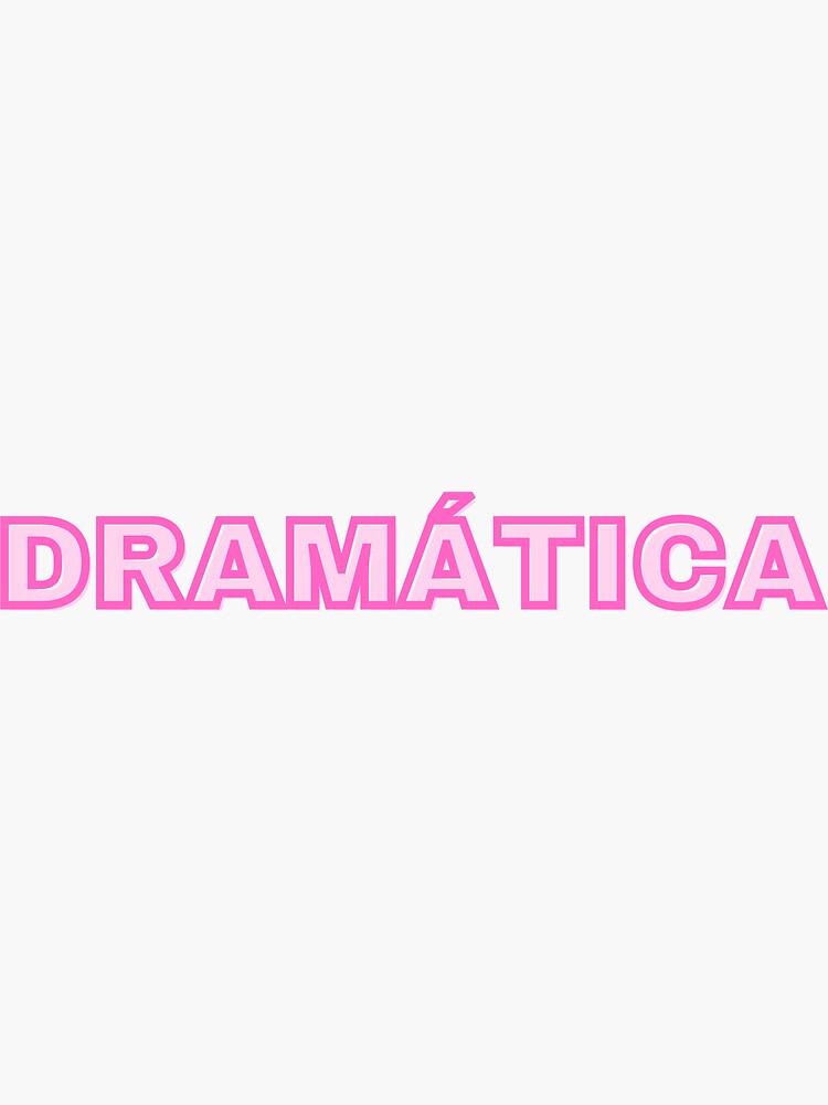 "Dramatica" Sticker by dattbeetch | Redbubble