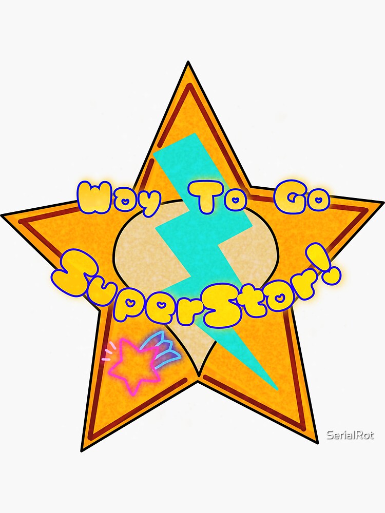 "Way To Go SuperStar " Sticker for Sale by mouseboiavi | Redbubble