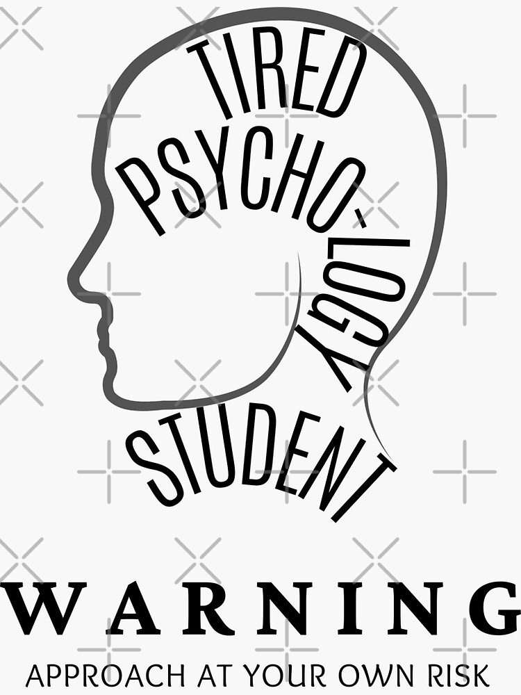 "tired psychology student (psycho-logy)" Sticker by atwb130517 | Redbubble