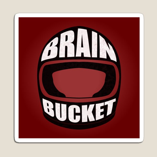 Brain Bucket Gifts & Merchandise | Redbubble