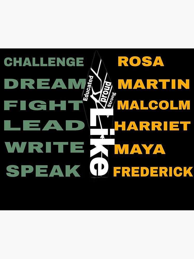 "Challenge like Rosa dream like Martin fight like Malcolm" Poster by ...