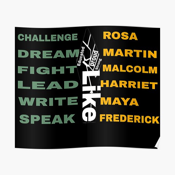 "Challenge like Rosa dream like Martin fight like Malcolm" Poster by ...