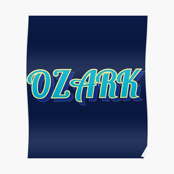 "Ozark Logo " Poster for Sale by Russellasherb | Redbubble