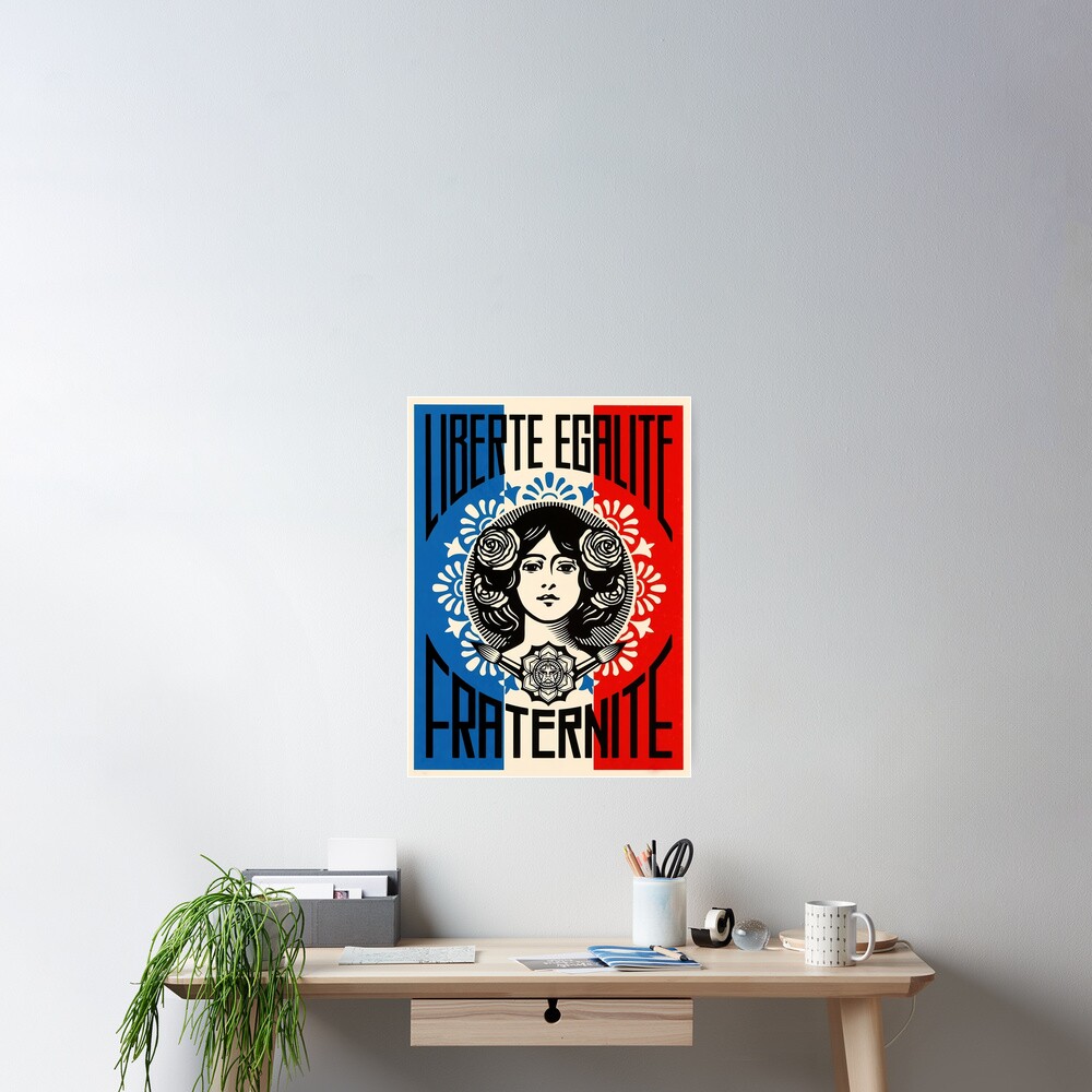 "Liberte Egalite Fraternite" Poster by edelmirasteve | Redbubble