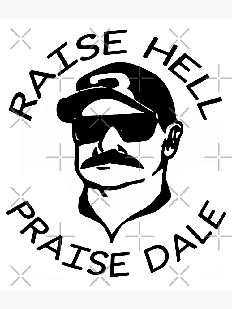 "Graphic Raise Hell Arts Racing Cars Design Earnhardts Praise Dales" Poster for Sale by ...