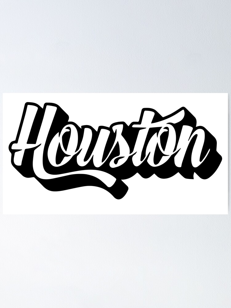 "Houston" Poster for Sale by IVTtech | Redbubble