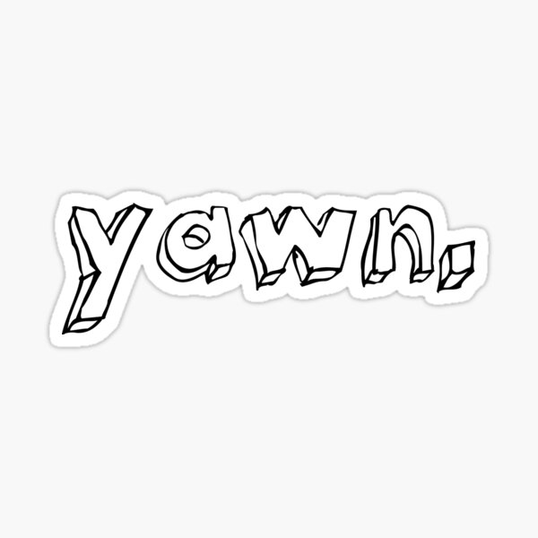 "Yawn Graphic" Sticker for Sale by Sylviebinder | Redbubble
