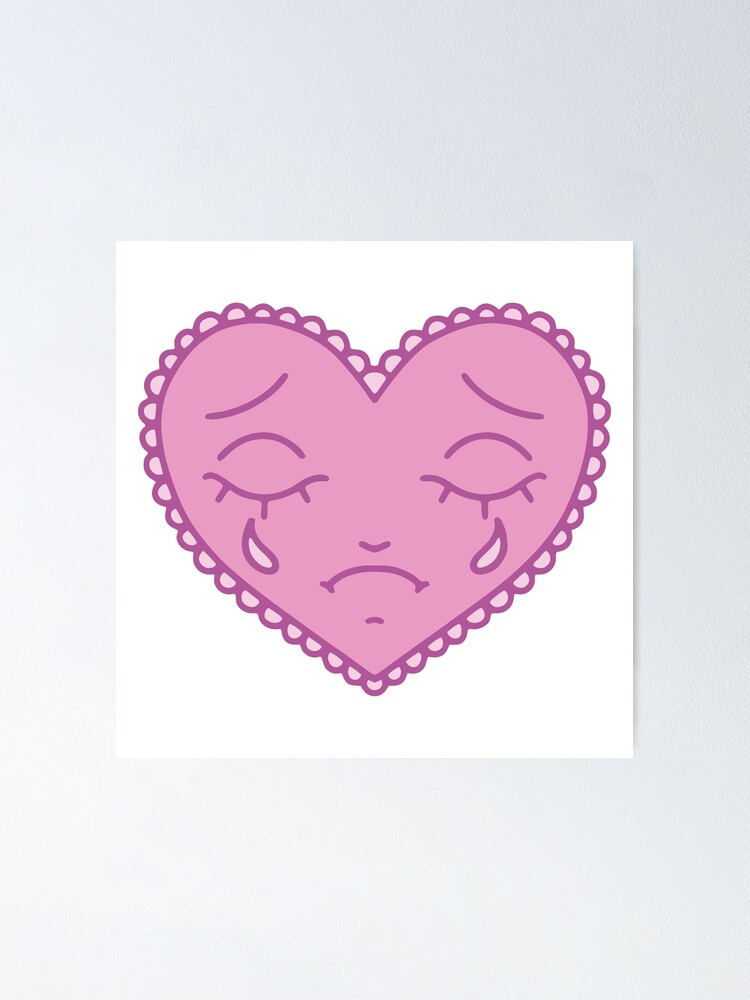 "Sad Tearful Crying Heart in Pink" Poster for Sale by HannahJMakesArt ...