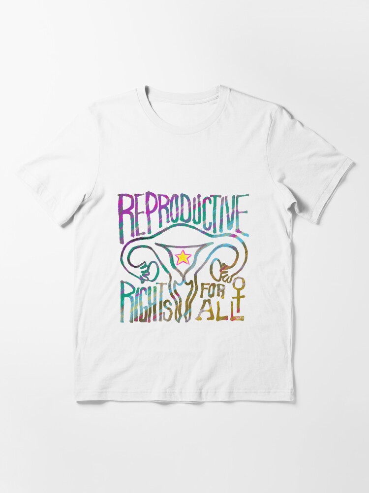 "REPRODUCTIVE rights for ALL" T-shirt by coffeedove | Redbubble
