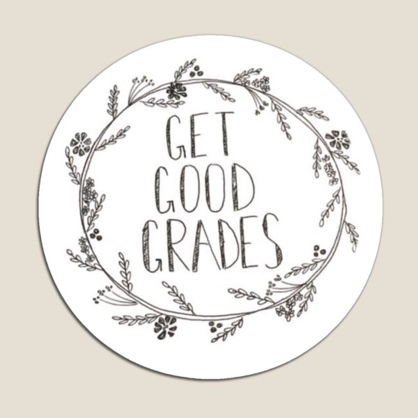 Good Grades Gifts & Merchandise | Redbubble